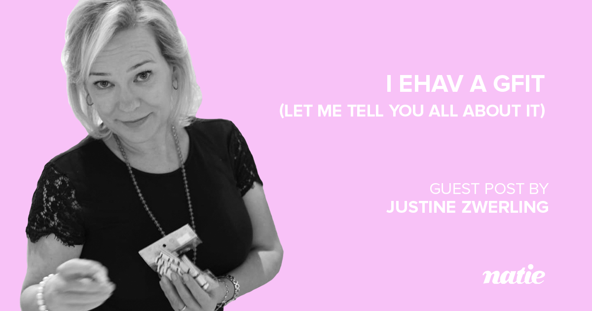 I Ehav A Gfit - Justine Zwerling | Natie Branding Agency